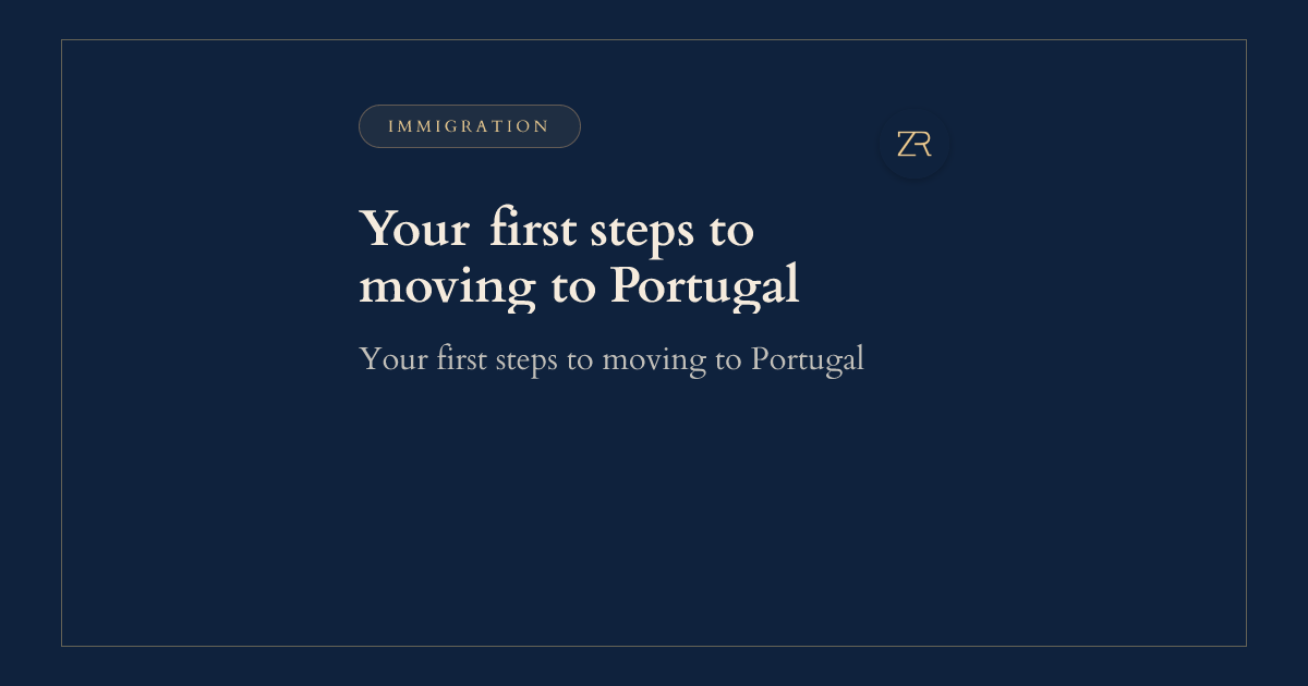 Your first steps to moving to Portugal | ZR Lawyers